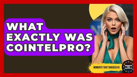 What Exactly Was Cointelpro Moments That Shocked Us Youtube