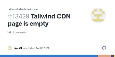 Tailwind Cdn Page Is Empty · Issue 13429 · Tailwindlabstailwindcss