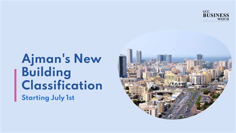 Ajman To Implement Comprehensive Building Classification Starting July 1st