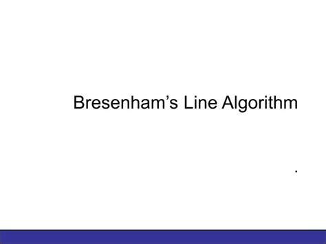 Ppt Bresenham S Line Algorithm Powerpoint Presentation Free Download Id 9515109