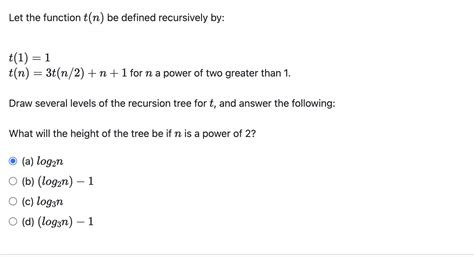Solved Let The Function T N Be Defined Recursively By T Chegg
