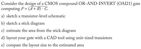Consider The Design Of A CMOS Compound OR AND INVERT OAI21 Gate Comp