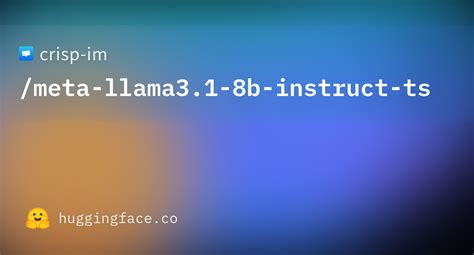Crisp Immeta Llama31 8b Instruct Ts · Hugging Face