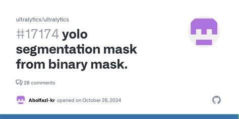 Yolo Segmentation Mask From Binary Mask · Issue 17174 · Ultralytics