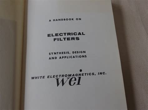 A Handbook On Electrical Filters Synthesis Design And Applications By