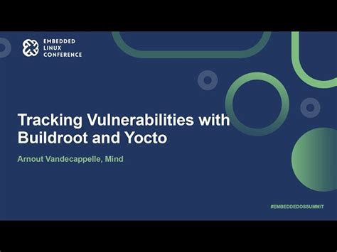 Conference Talks Talk Tracking Vulnerabilities With Buildroot And