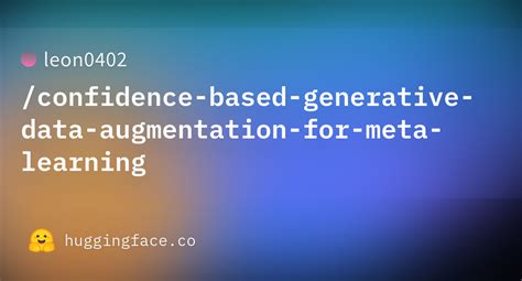 Leon0402confidence Based Generative Data Augmentation For Meta