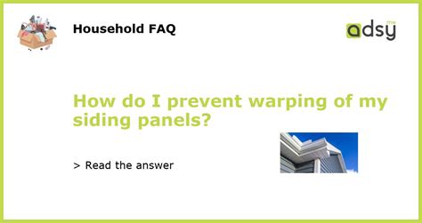 How Do I Prevent Warping Of My Siding Panels