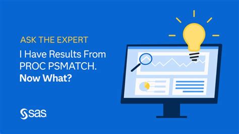 I Have Results From Proc Psmatch Now What Karthik Mani I Have Results From Proc Psmatch Now What Karthik Mani