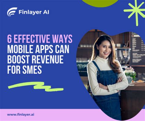 6 effective ways mobile apps can boost revenue for smes finlayer ai