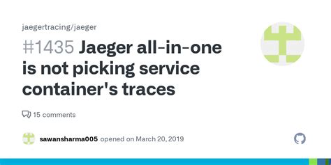 Jaeger All In One Is Not Picking Service Containers Traces · Issue 1435 · Jaegertracingjaeger