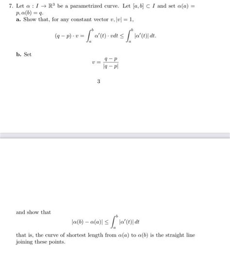 Solved Let α IR be a parametrized curve Let a b I Chegg