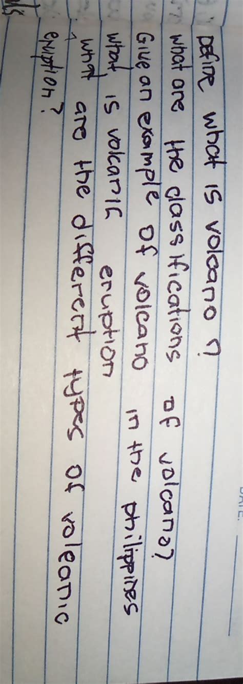 Define What Is Volcano What Are The Classifications Of Volcano Give An