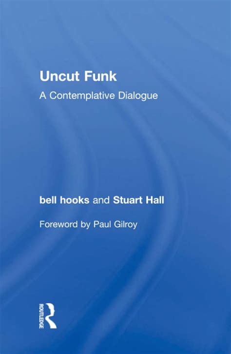 Uncut Funk Hooks Bell Hall Stuart 9781138102064 Books