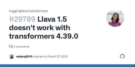 Llava 15 Doesnt Work With Transformers 4390 · Issue 29789