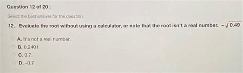 solved evaluate the root without using a calculator or note