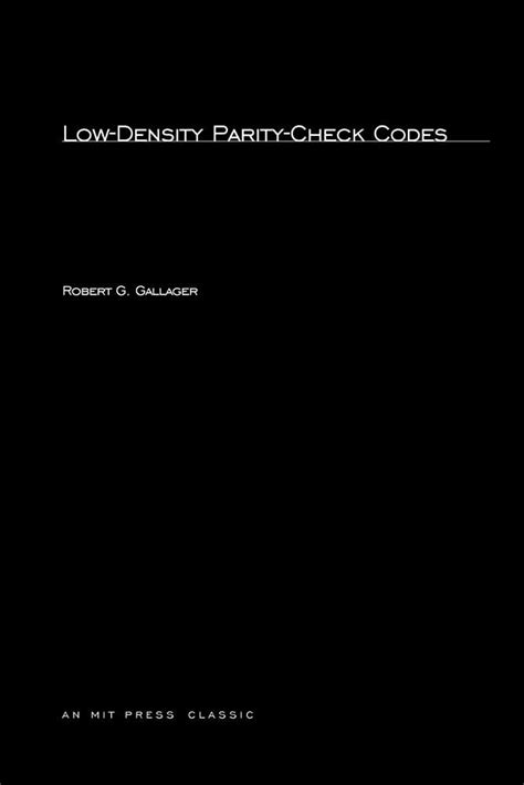 Low Density Parity Check Codes Mit Press Classics Gallager Robert G 9780262571777 Amazon