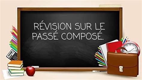 Révision Passé Composé