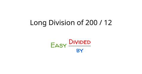 What is 200 Divided by 12 using Long Division?