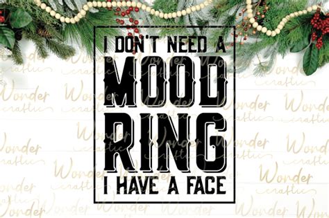 I Dont Need A Mood Ring Svg Graphic By Wondercraftic · Creative Fabrica
