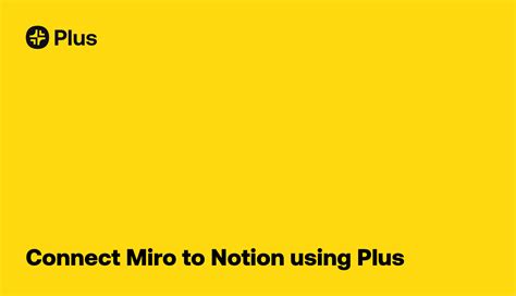 Miro And Notion Integration Using Plus Plus