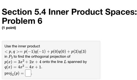 solved section 5 4 inner product spaces problem 3 1 point