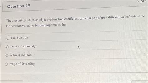 solved question 19the amount by which an objective function