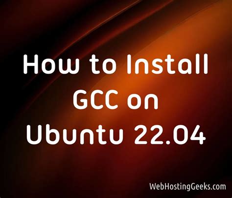how to install gcc on ubuntu 22 04 linux tutorials for beginners