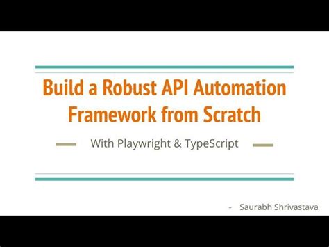 Build A Robust Api Automation Framework From Scratch Using Playwright And… Saurabh S
