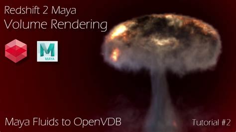 Redshift 2 Maya Tutorial 2 Maya Fluids 2 Openvdb Volume Rendering Youtube