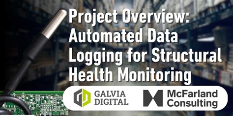 Automated Data Logging For Structural Health Monitoring Galvia Digital