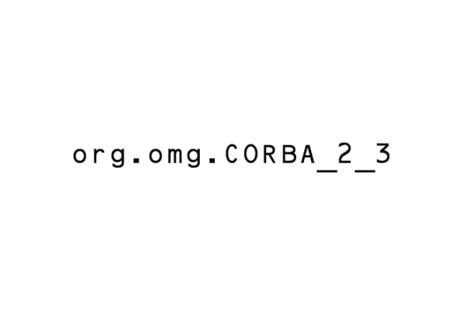 org omg corba 2 3 百度百科