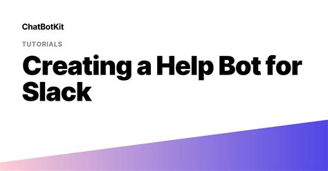 Creating A Help Bot For Slack