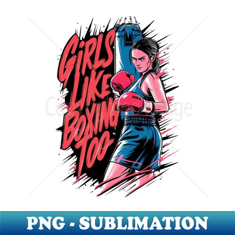 Womens Boxing Girls Like Boxing Too Girl Boxer Fighting Fema Inspire
