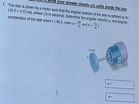 Solved The Disk Is Driven By A Motor Such That The Chegg Com