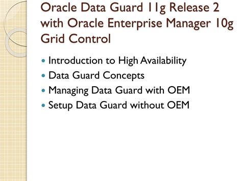 Ppt Oracle Data Guard 11g Release 2 With Oracle Enterprise Manager