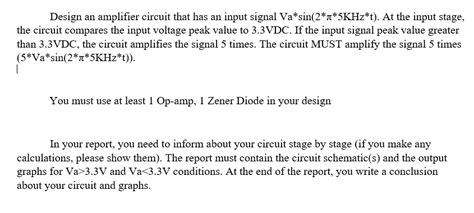 Solved Design An Amplifier Circuit That Has An Input Signal Chegg Com
