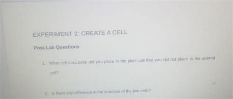 SOLVED EXPERIMENT CREATE A CELL Post Lab Questions What Cell Structures Did You Place In