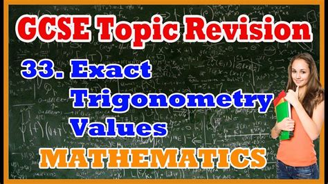 Gcse Maths Exact Trigonometry Values Topic Revision Part 33 Youtube