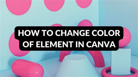 How To Change Color Of Element In Canva Template Fonts
