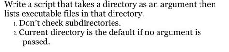 Solved Write A Script That Takes A Directory As An Argument