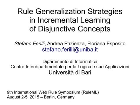 Ruleml2015 Rule Generalization Strategies In Incremental Learning Of