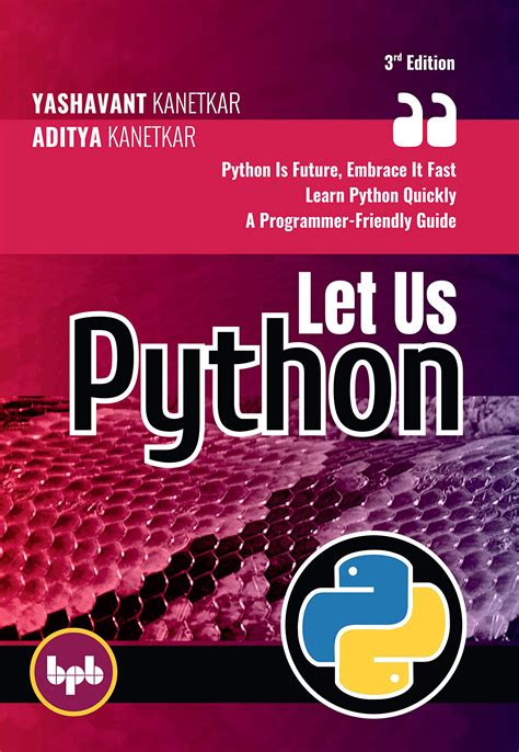 Let Us Python 3rd Edition Python Is Future Embrace It Fast Ansh