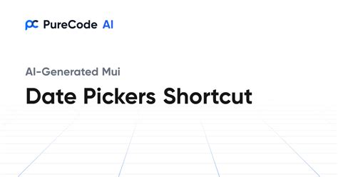 Build Great Mui Date Pickers Shortcut Components Faster Using Ai Tools