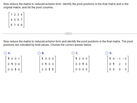 Solved Row Reduce The Matrix To Reduced Echelon Form