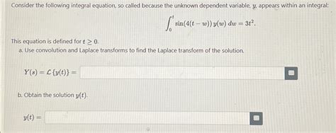 Solved Consider The Following Integral Equation So Called