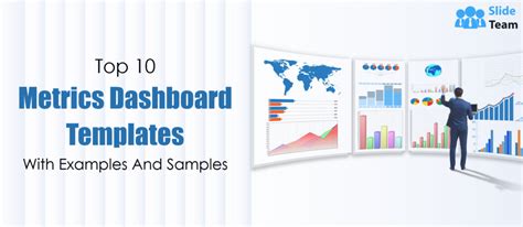 Top 10 Metrics Dashboard Templates With Examples And Samples