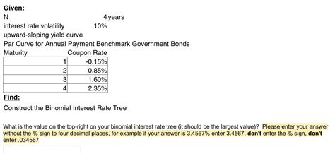 Solved Given N Interest Rate Volatility Upward Sloping Chegg