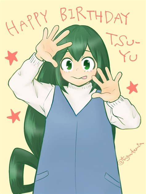 Happy Birthday To Tsuyu Asui Froppy Th Feb Tsuyu Asui Birthday Happy Birthday
