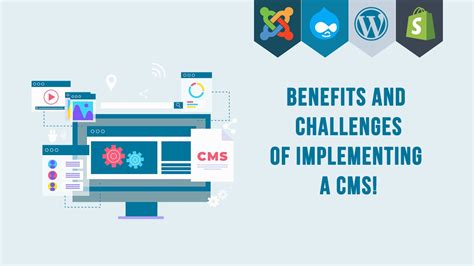 The Benefits And Challenges Of Implementing A Cms